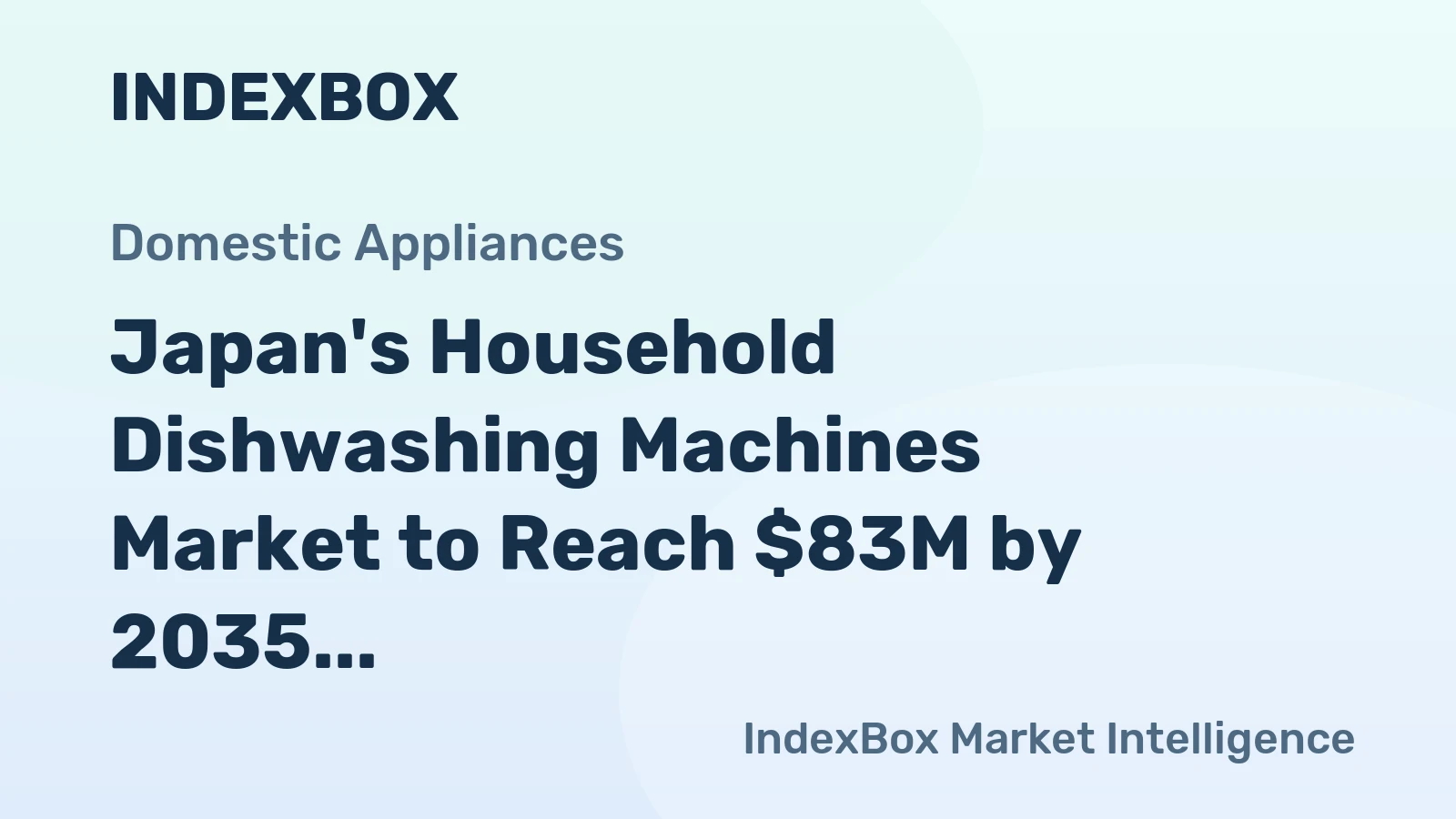 Japan's Household Dishwashing Machines Market to Reach $83M by 2035 with +2.9% CAGR