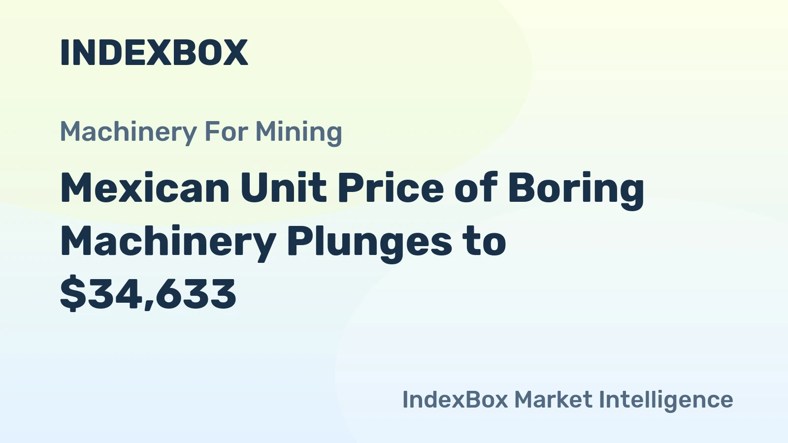 Mexican Unit Price of Boring Machinery Plunges to $34,633