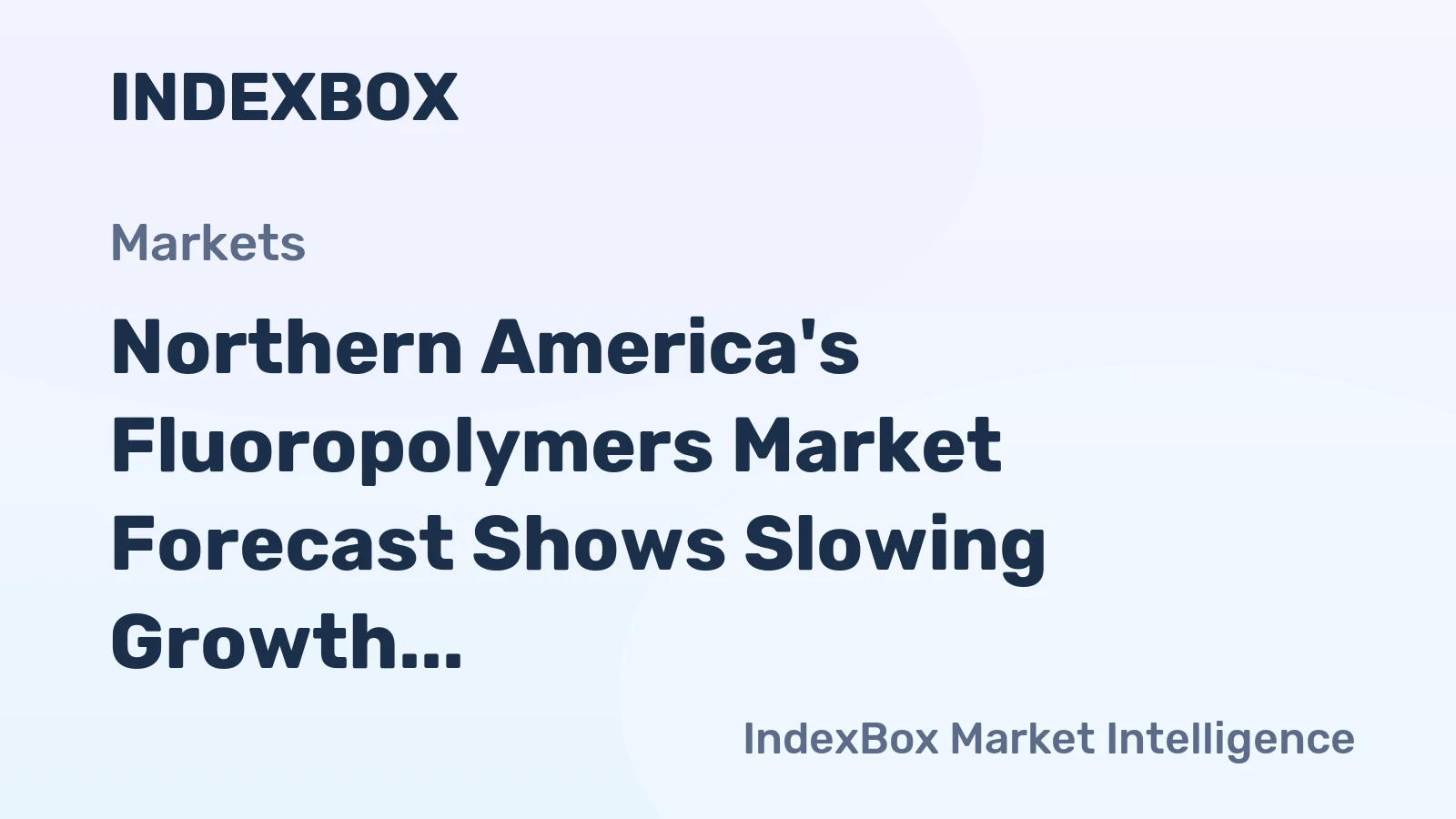 Northern America's Fluoropolymers Market Forecast Shows Slowing Growth With a 0.2% CAGR Through 2035