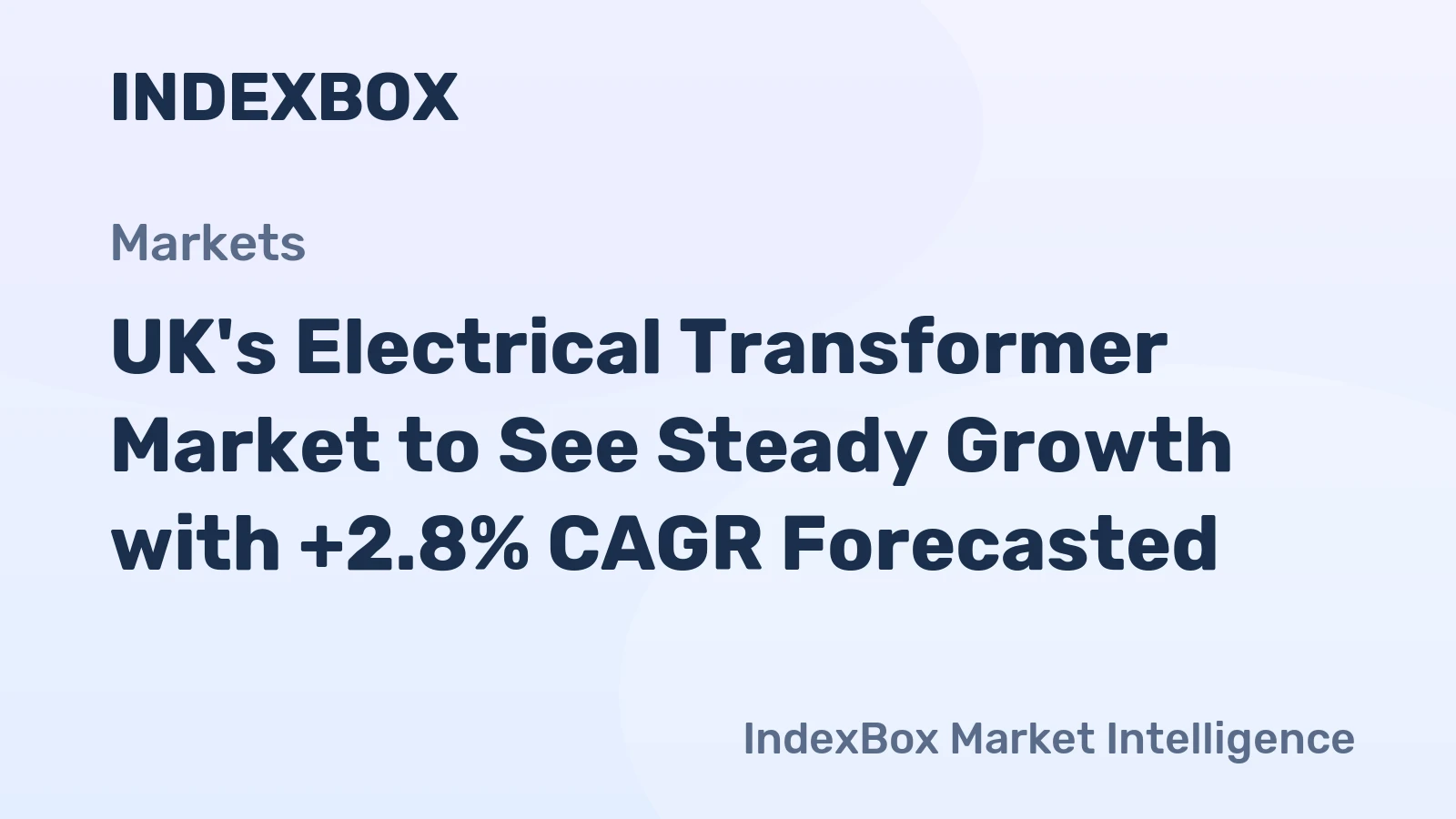 UK's Electrical Transformer Market to See Steady Growth with +2.8% CAGR Forecasted