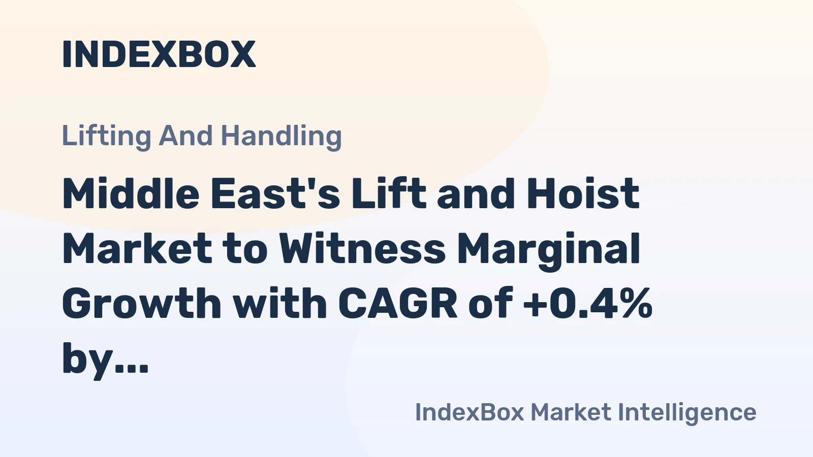 Middle East's Lift and Hoist Market to Witness Marginal Growth with CAGR of +0.4% by 2035