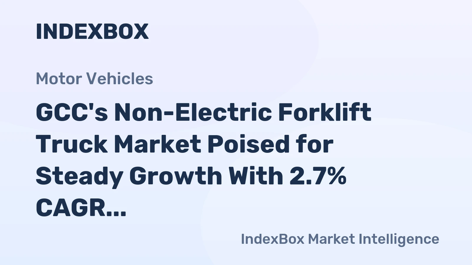 GCC's Non-Electric Forklift Truck Market Poised for Steady Growth With 2.7% CAGR Through 2035