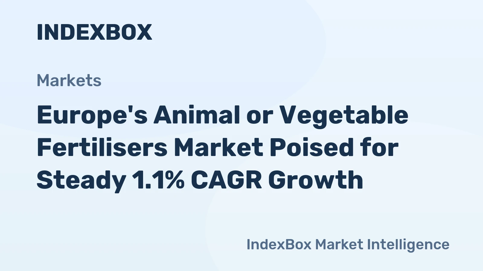 Europe's Animal or Vegetable Fertilisers Market Poised for Steady 1.1% CAGR Growth