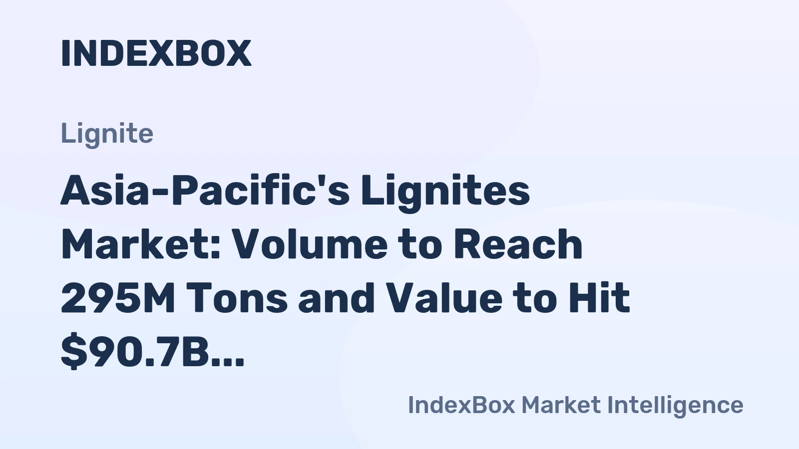 Asia-Pacific's Lignites Market: Volume to Reach 295M Tons and Value to Hit $90.7B by 2035