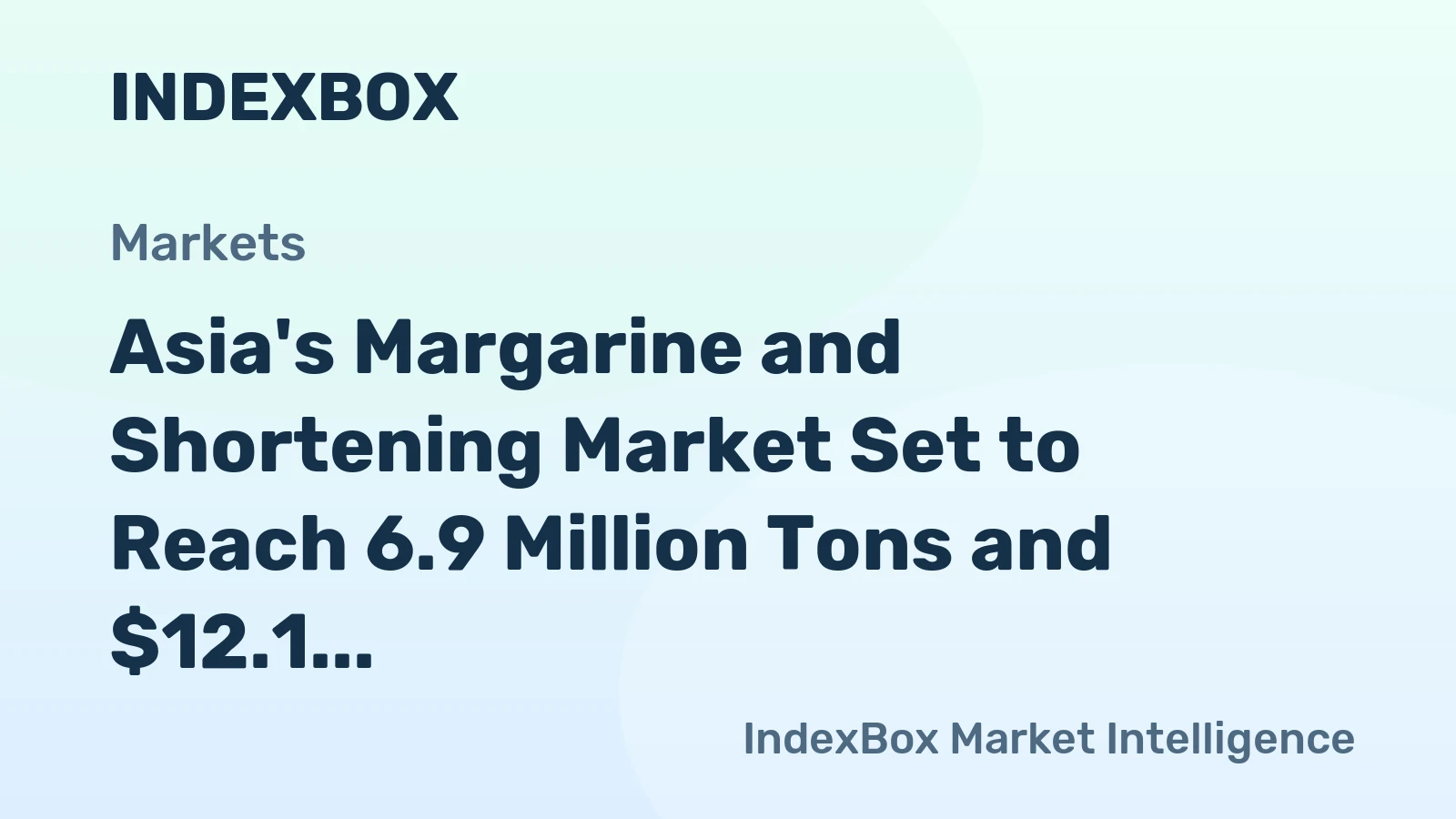 Asia's Margarine and Shortening Market Set to Reach 6.9 Million Tons and $12.1 Billion by 2035