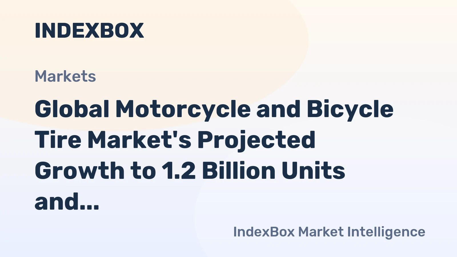 Global Motorcycle and Bicycle Tire Market's Projected Growth to 1.2 Billion Units and $14.9 Billion