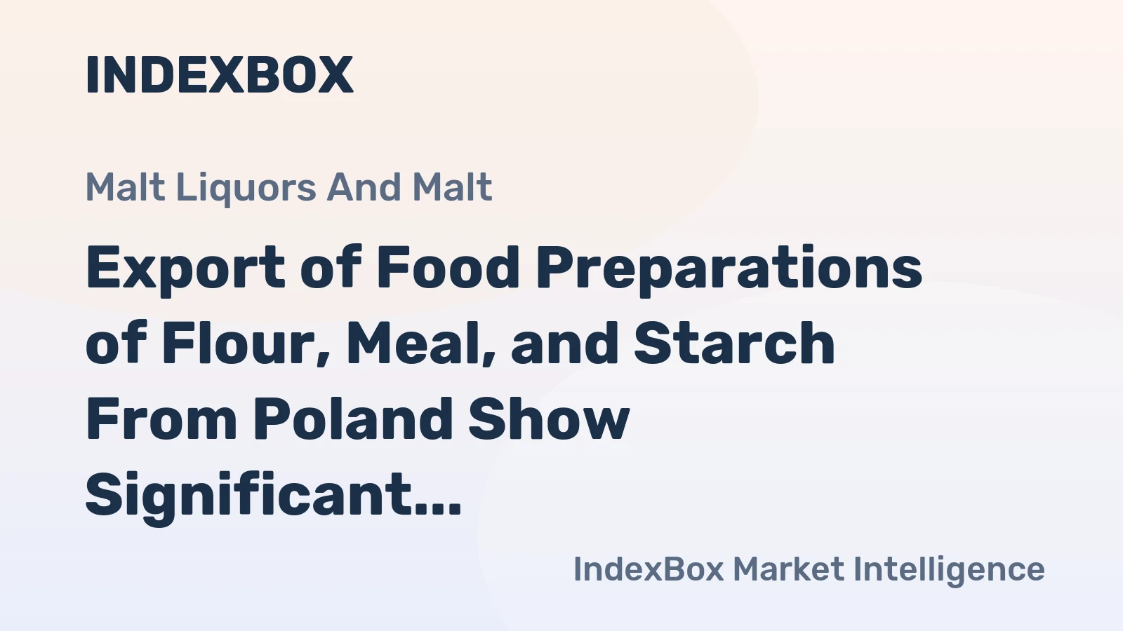 Export of Food Preparations of Flour, Meal, and Starch From Poland Show Significant Increase, Reaching $39M in November 2023