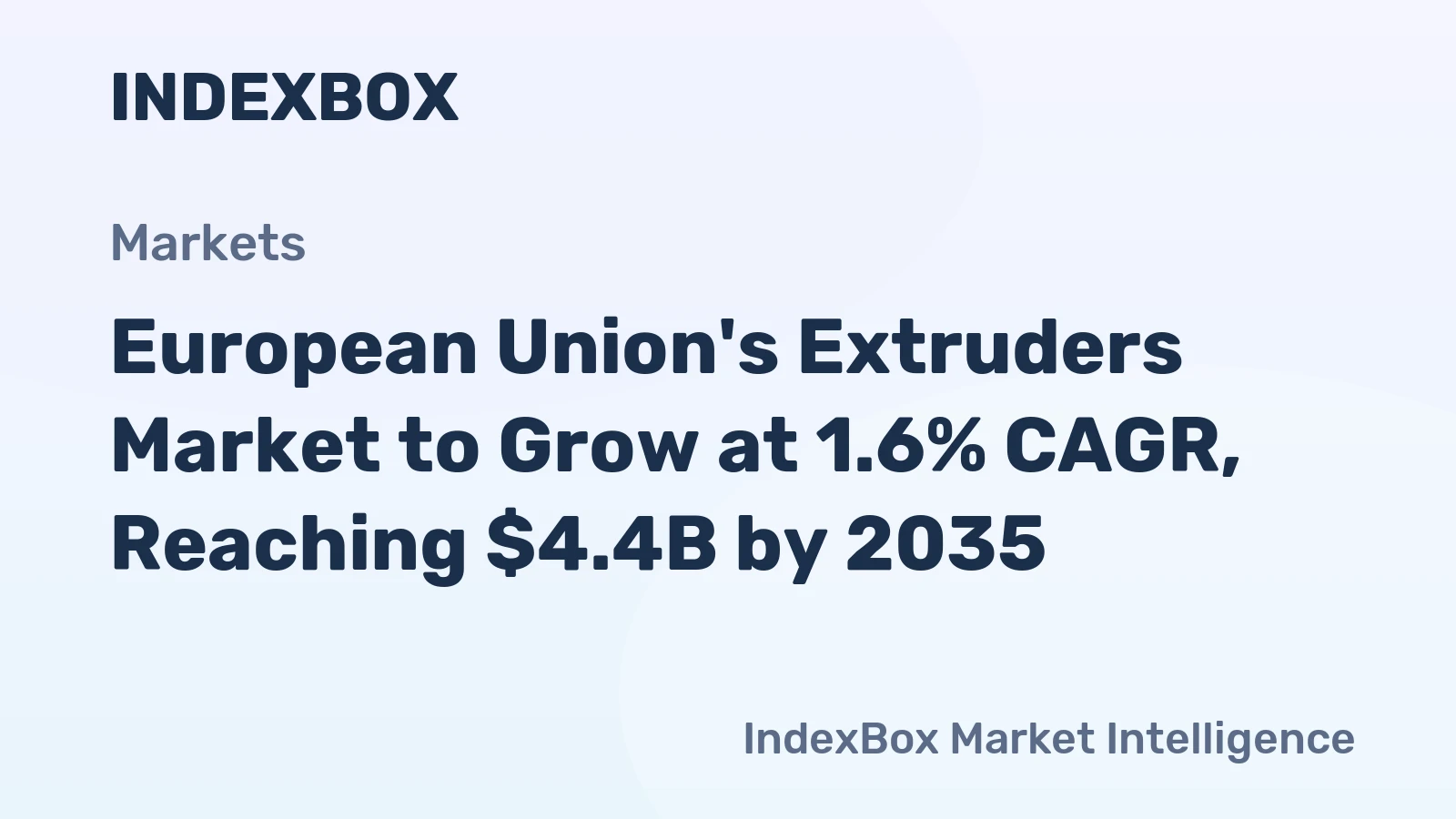 European Union's Extruders Market to Grow at 1.6% CAGR, Reaching $4.4B by 2035