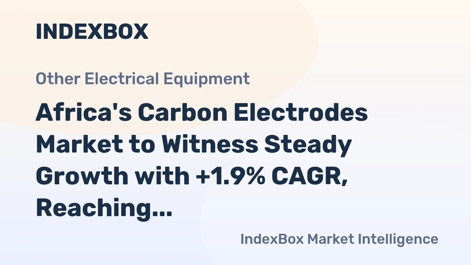 Africa's Carbon Electrodes Market to Witness Steady Growth with +1.9% CAGR, Reaching $1.6B by 2035