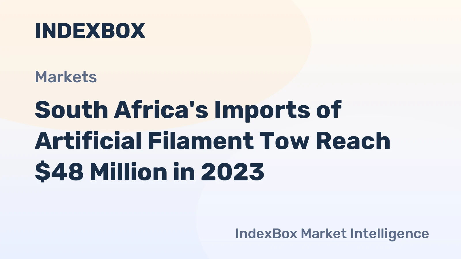 South Africa's Imports of Artificial Filament Tow Reach $48 Million in 2023