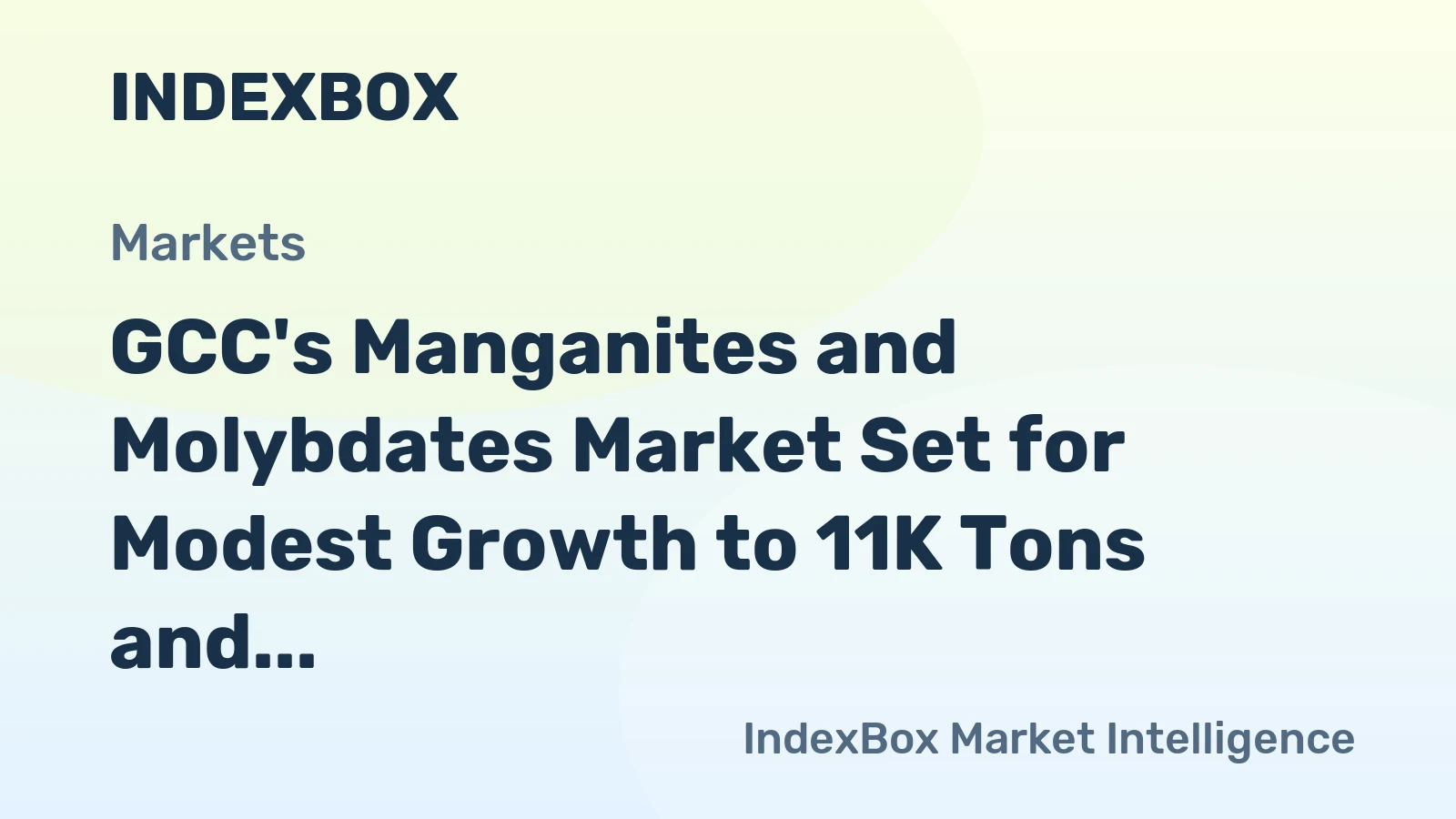 GCC's Manganites and Molybdates Market Set for Modest Growth to 11K Tons and $41M