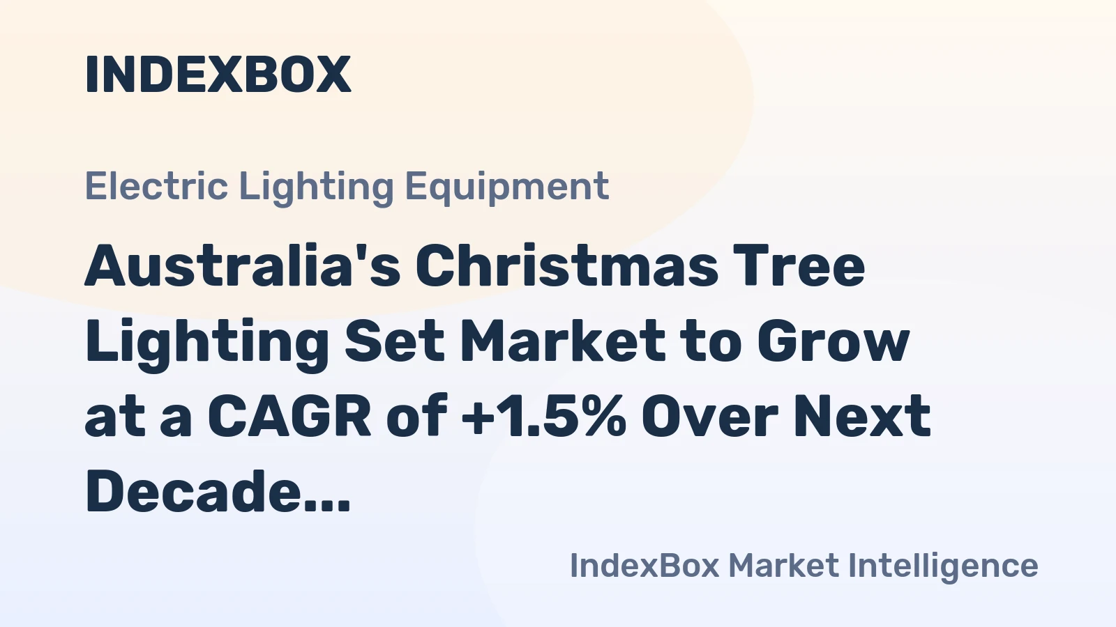 Australia's Christmas Tree Lighting Set Market to Grow at a CAGR of +1.5% Over Next Decade