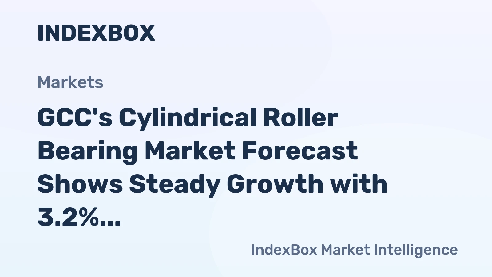 GCC's Cylindrical Roller Bearing Market Forecast Shows Steady Growth with 3.2% CAGR Through 2035