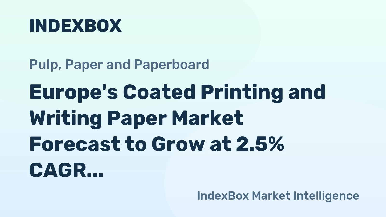 Europe's Coated Printing and Writing Paper Market Forecast to Grow at 2.5% CAGR Through 2035
