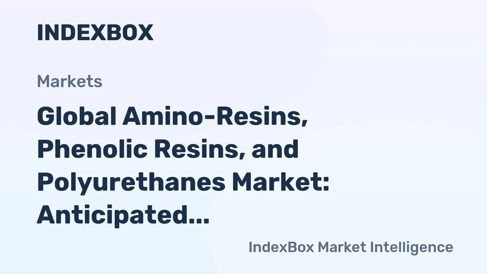 Global Amino-Resins, Phenolic Resins, and Polyurethanes Market: Anticipated Market Volume of 82M Tons and Value of $234.1B by 2035