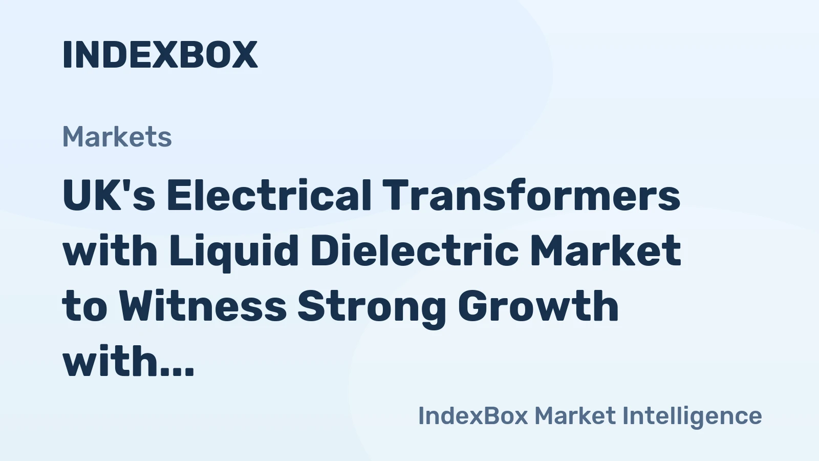 UK's Electrical Transformers with Liquid Dielectric Market to Witness Strong Growth with CAGR of +15.4% from 2024 to 2035