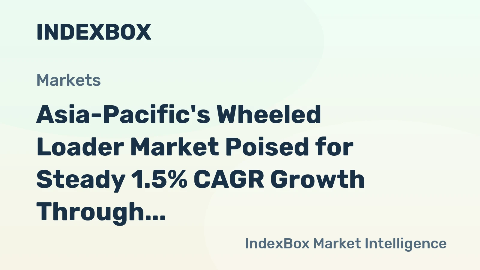 Asia-Pacific's Wheeled Loader Market Poised for Steady 1.5% CAGR Growth Through 2035