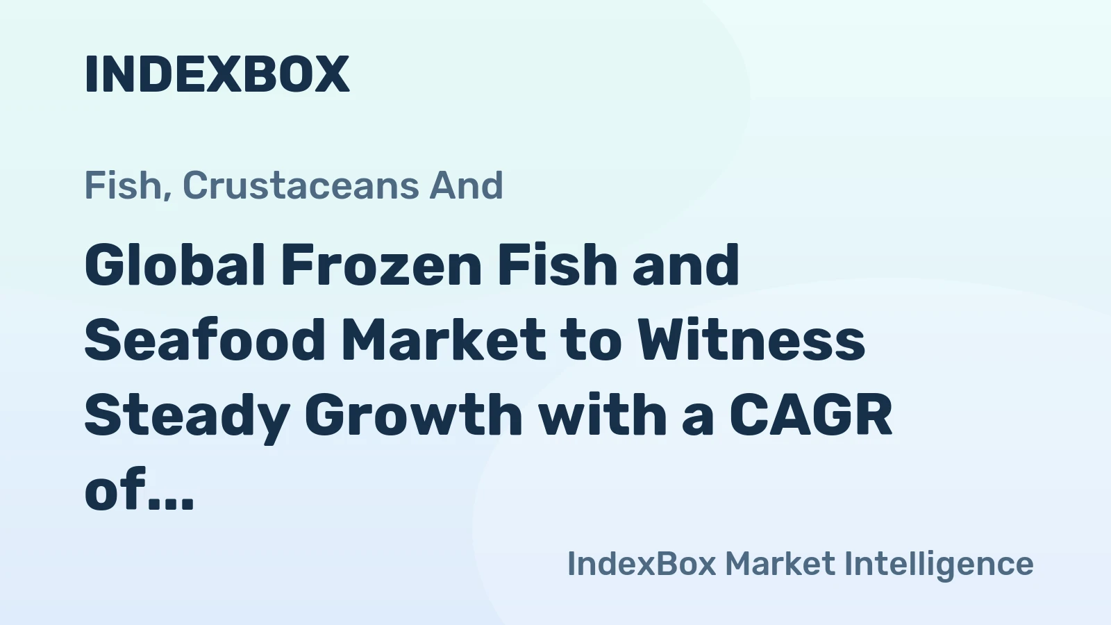 Global Frozen Fish and Seafood Market to Witness Steady Growth with a CAGR of +2.1% from 2024 to 2035