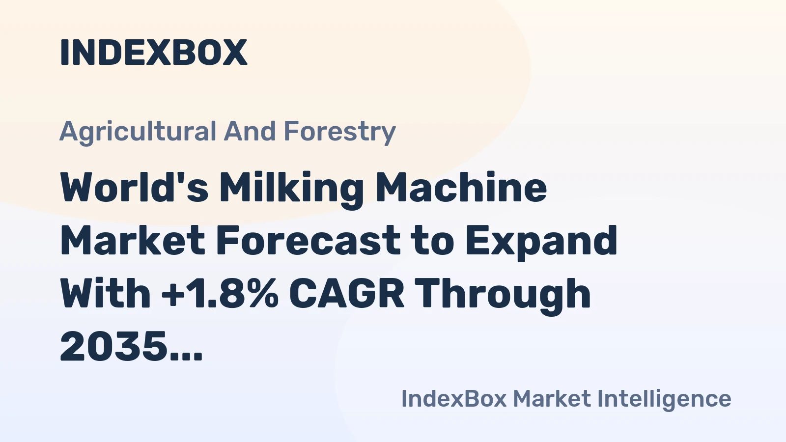 World's Milking Machine Market Forecast to Expand With +1.8% CAGR Through 2035
