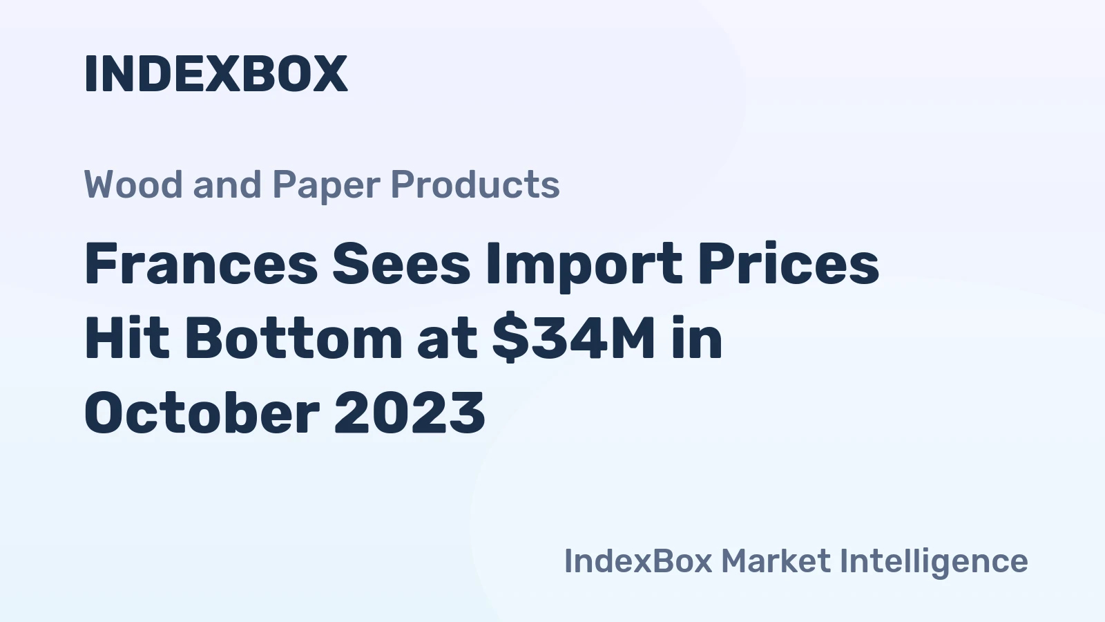 Frances Sees Import Prices Hit Bottom at $34M in October 2023