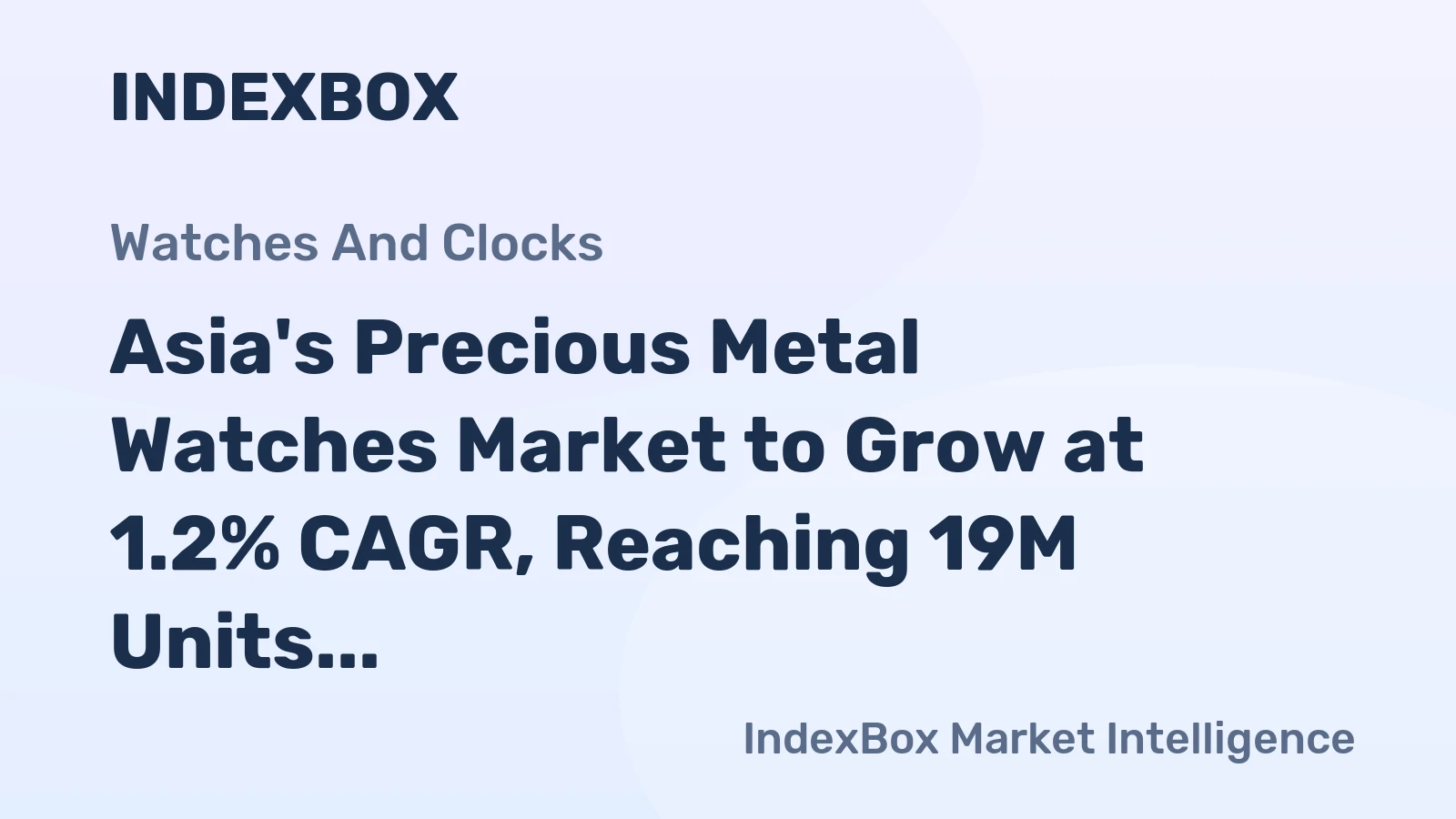 Asia's Precious Metal Watches Market to Grow at 1.2% CAGR, Reaching 19M Units by 2035