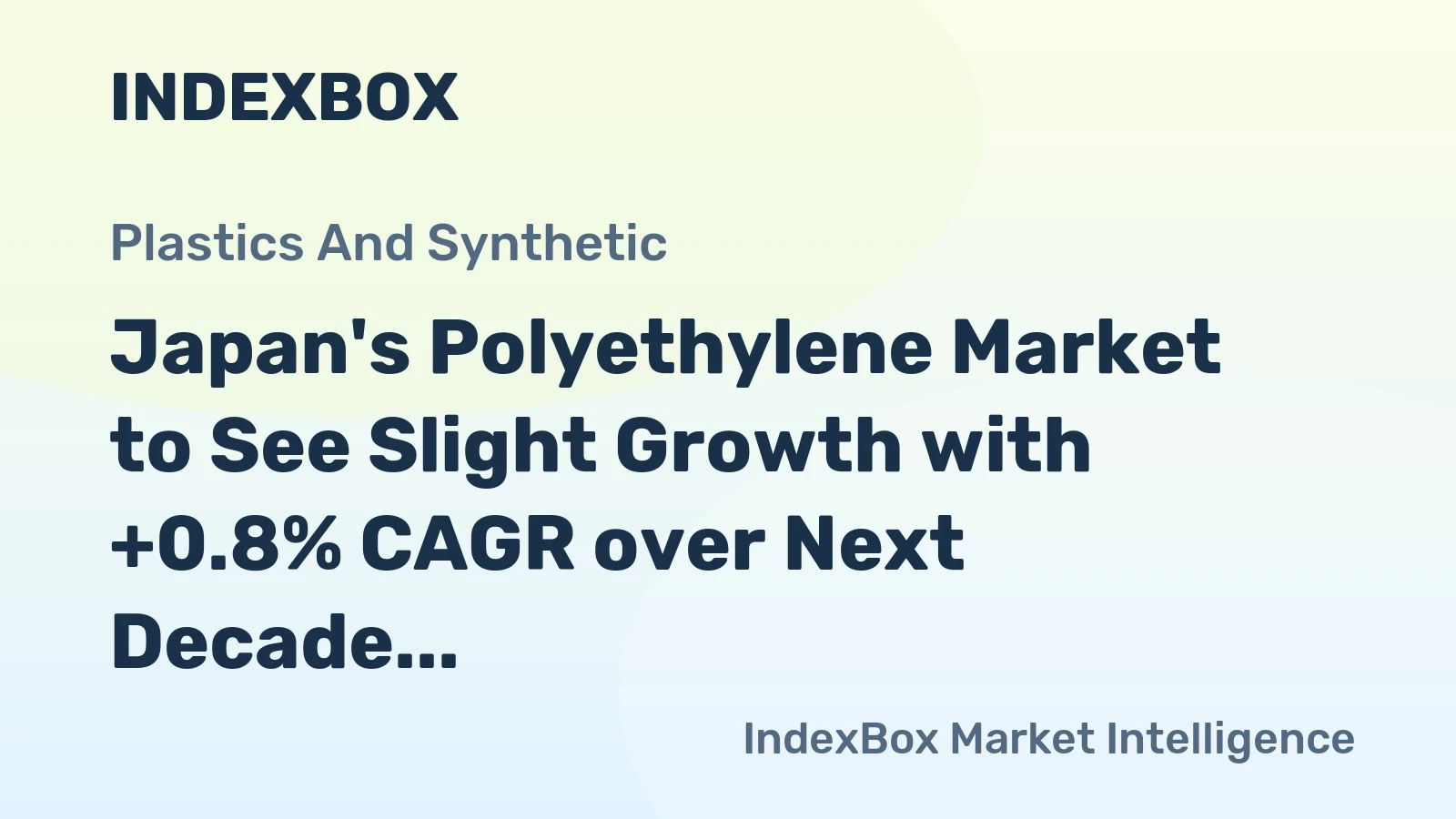 Japan's Polyethylene Market to See Slight Growth with +0.8% CAGR over Next Decade, Reaching $3.6B in Value by 2035