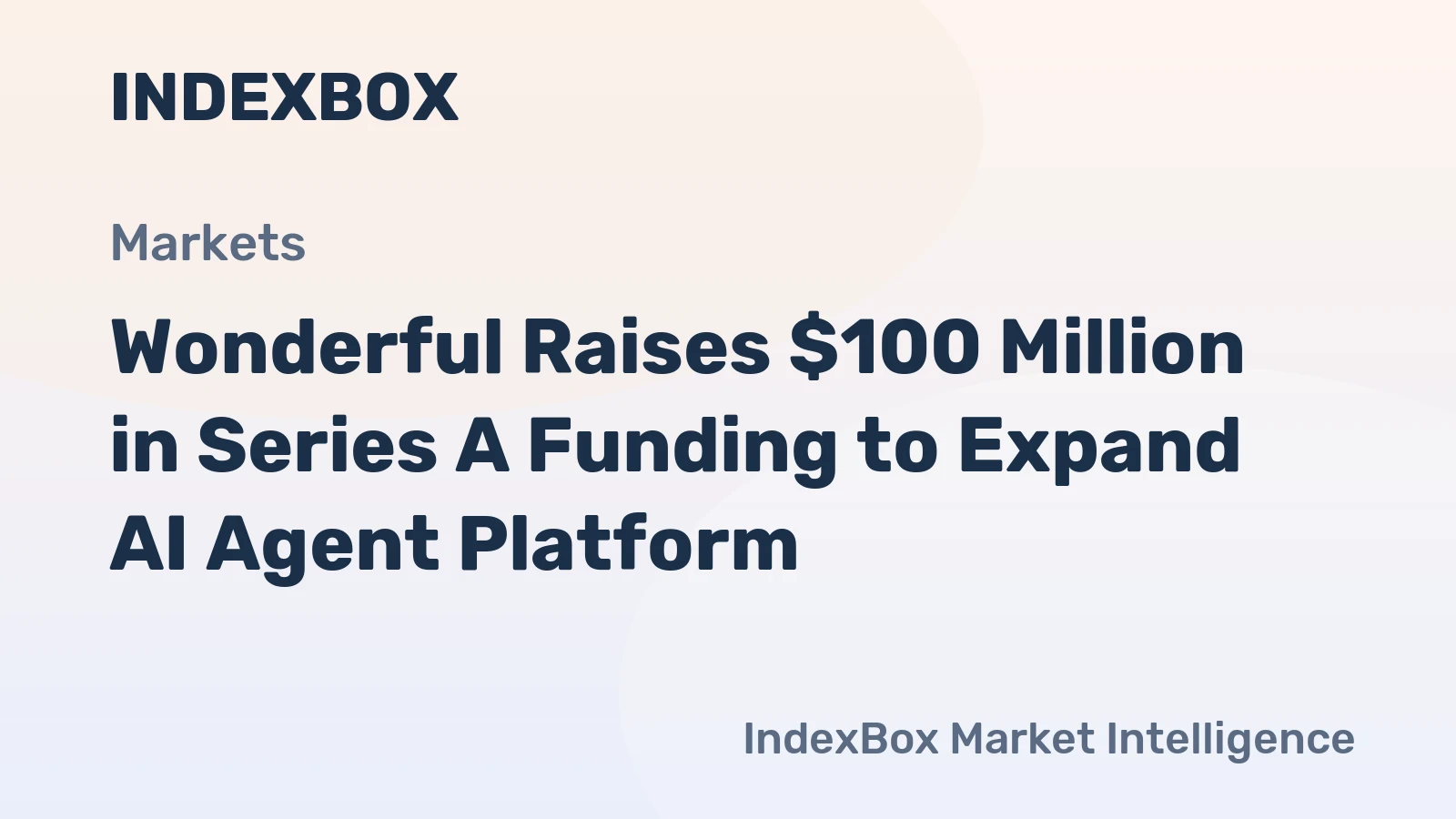 Wonderful Raises $100 Million in Series A Funding to Expand AI Agent Platform