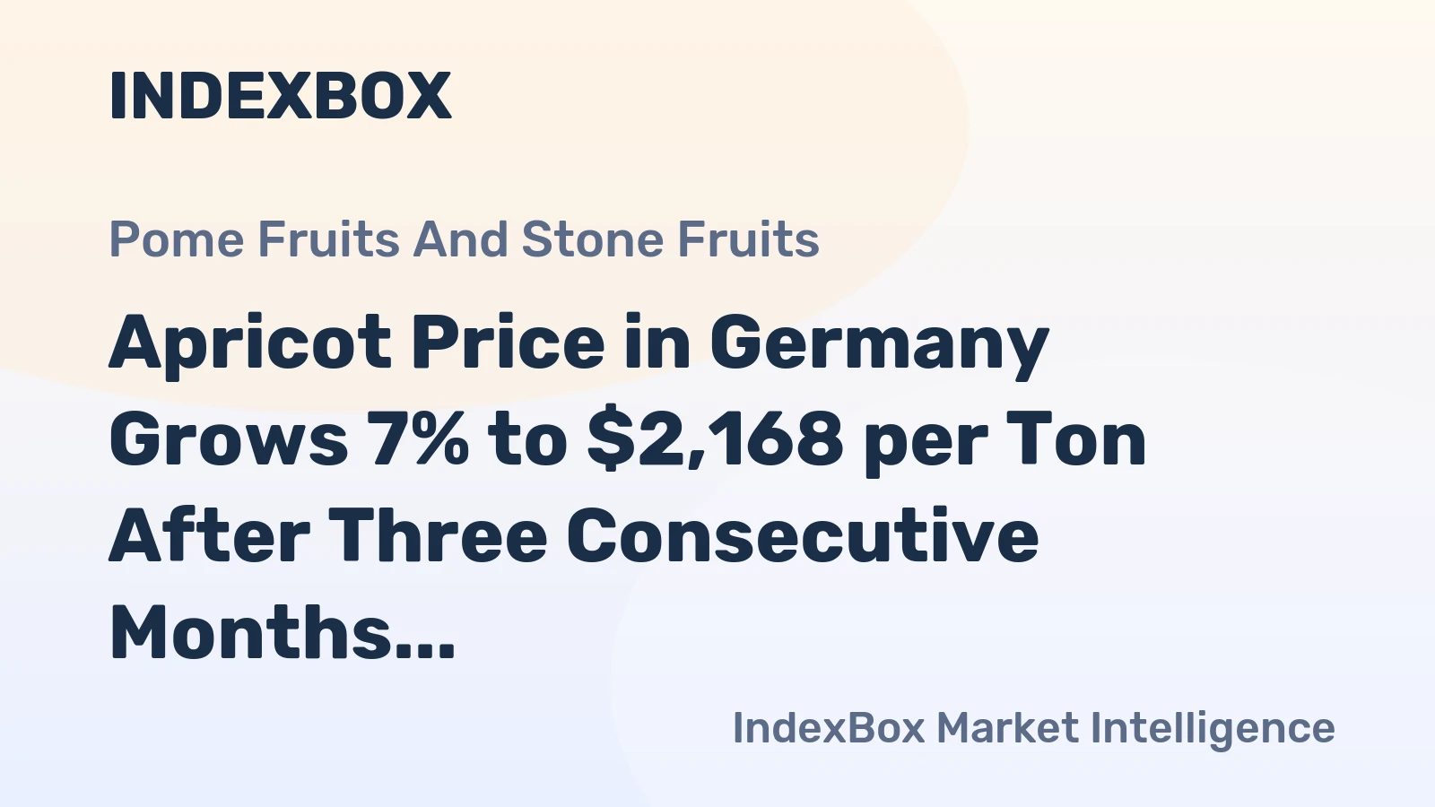 Apricot Price in Germany Grows 7% to $2,168 per Ton After Three Consecutive Months of Growth