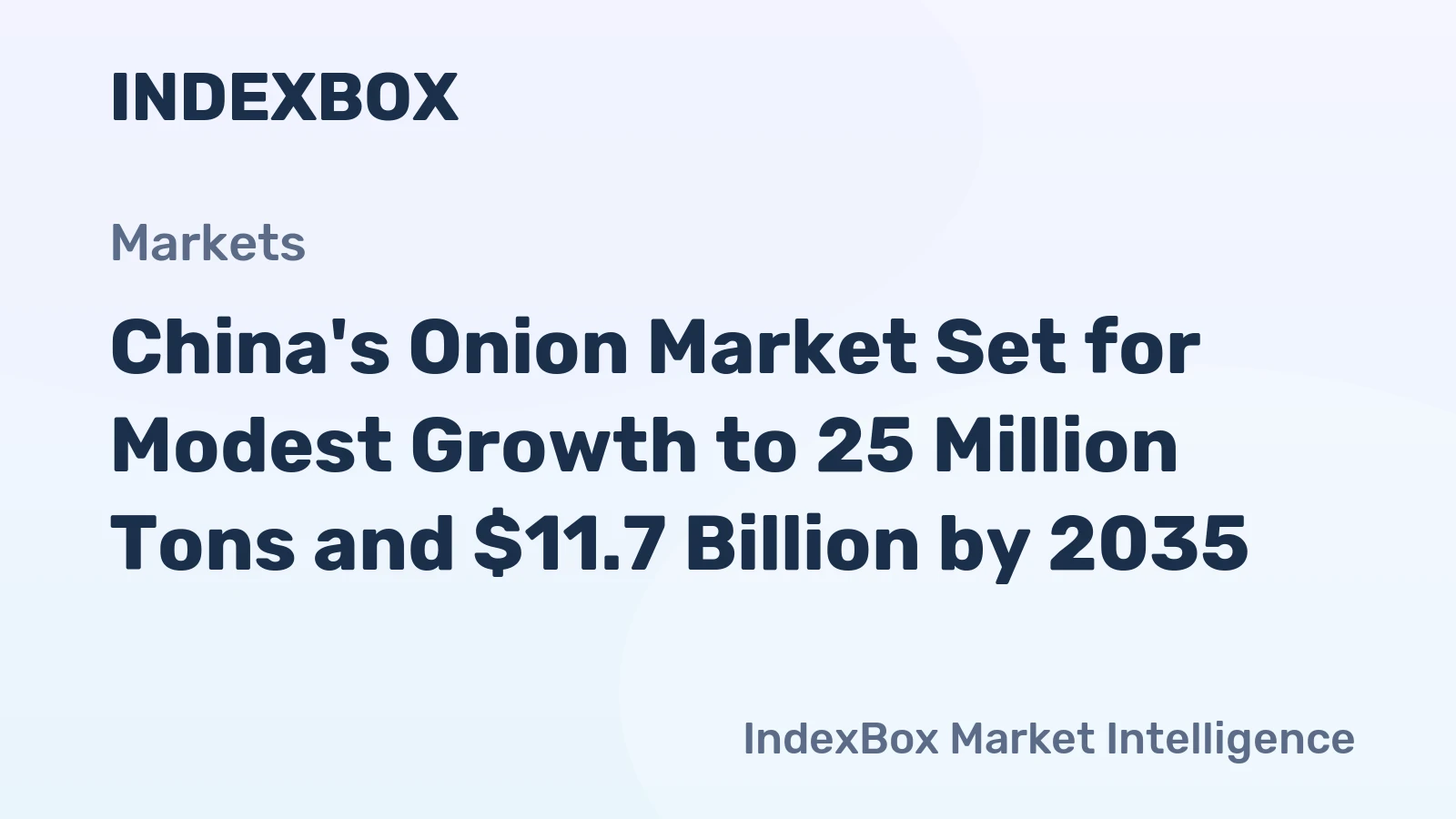China's Onion Market Set for Modest Growth to 25 Million Tons and $11.7 Billion by 2035