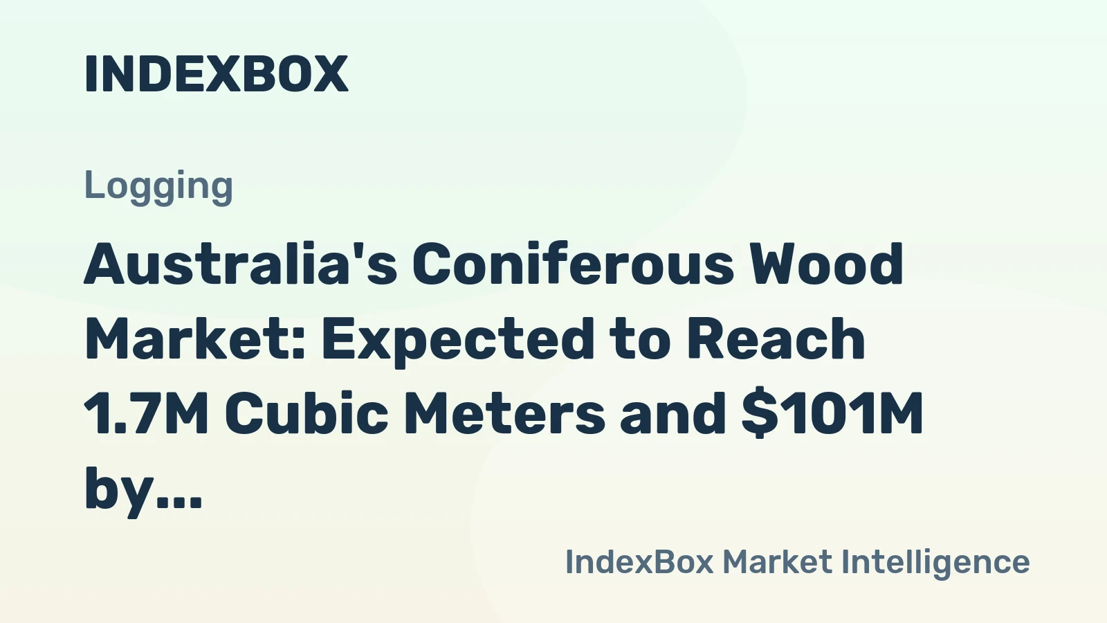 Australia's Coniferous Wood Market: Expected to Reach 1.7M Cubic Meters and $101M by 2035