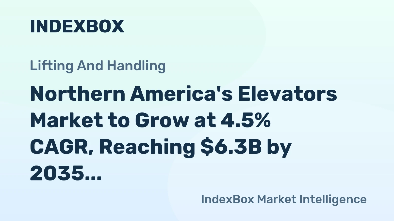 Northern America's Elevators Market to Grow at 4.5% CAGR, Reaching $6.3B by 2035