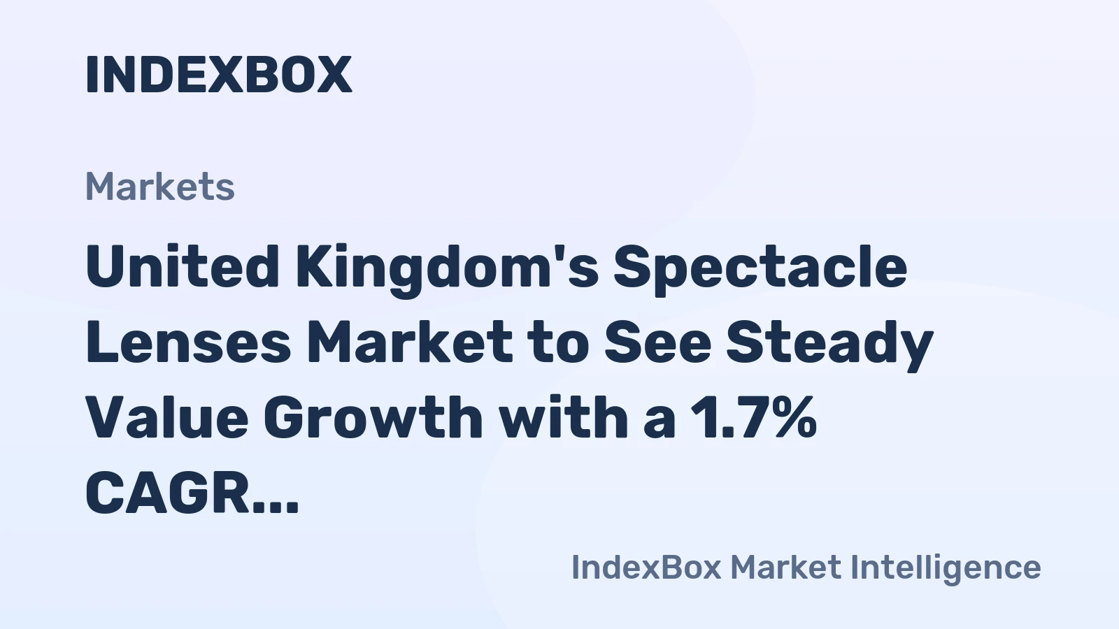 United Kingdom's Spectacle Lenses Market to See Steady Value Growth with a 1.7% CAGR Through 2035