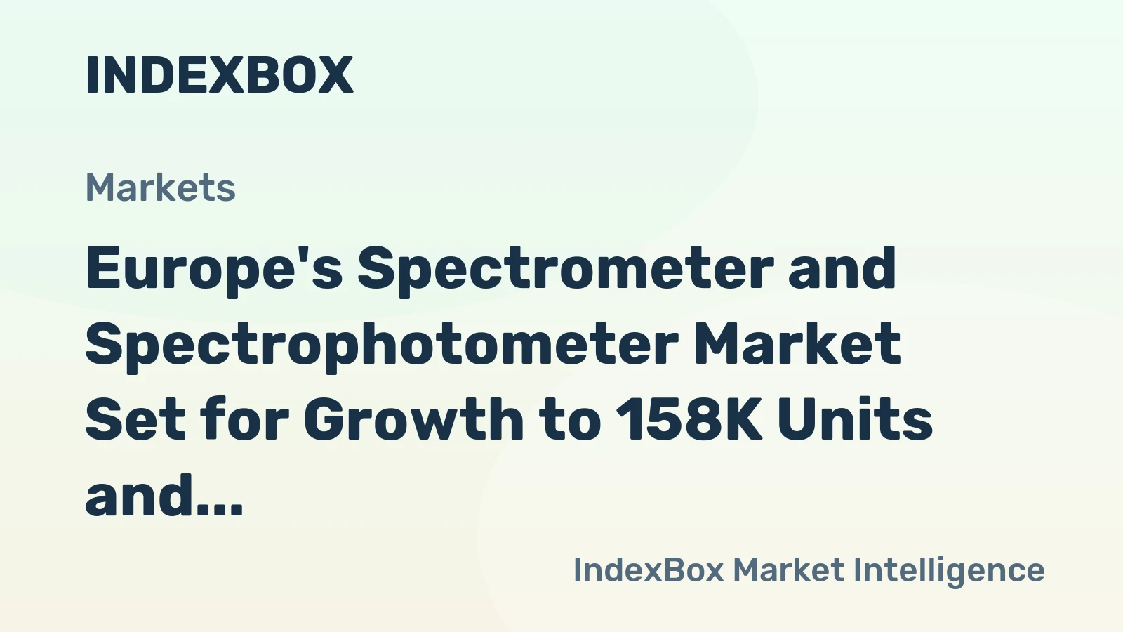 Europe's Spectrometer and Spectrophotometer Market Set for Growth to 158K Units and $2.5B