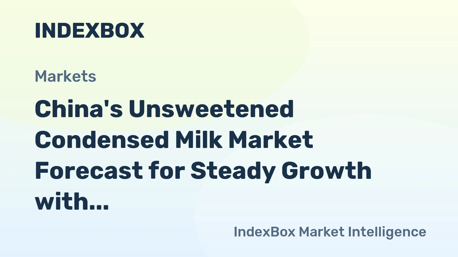 China's Unsweetened Condensed Milk Market Forecast for Steady Growth with a +0.5% CAGR in Value