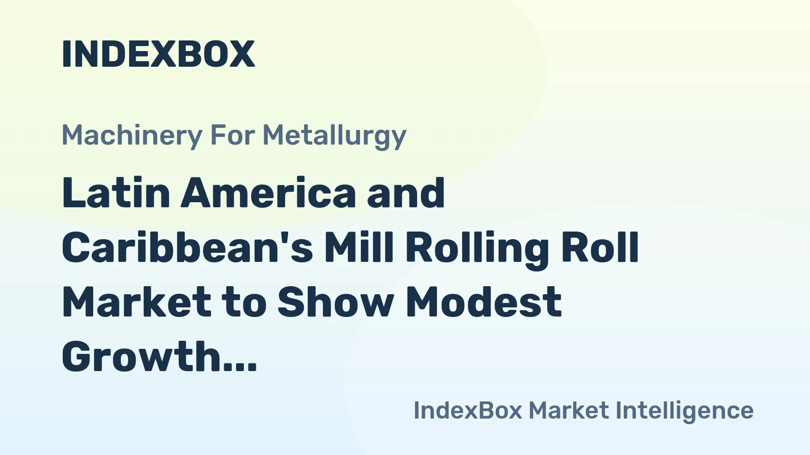 Latin America and Caribbean's Mill Rolling Roll Market to Show Modest Growth with CAGR of +2.9% from 2024 to 2035