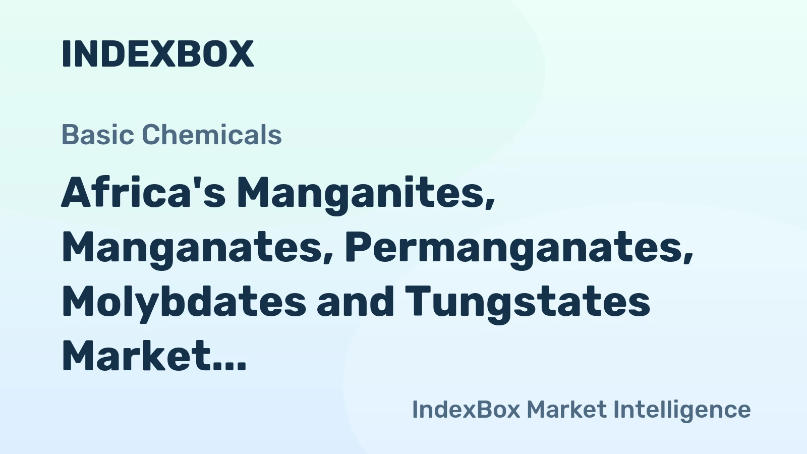 Africa's Manganites, Manganates, Permanganates, Molybdates and Tungstates Market Set to Grow at 1.5% CAGR from 2024-2035