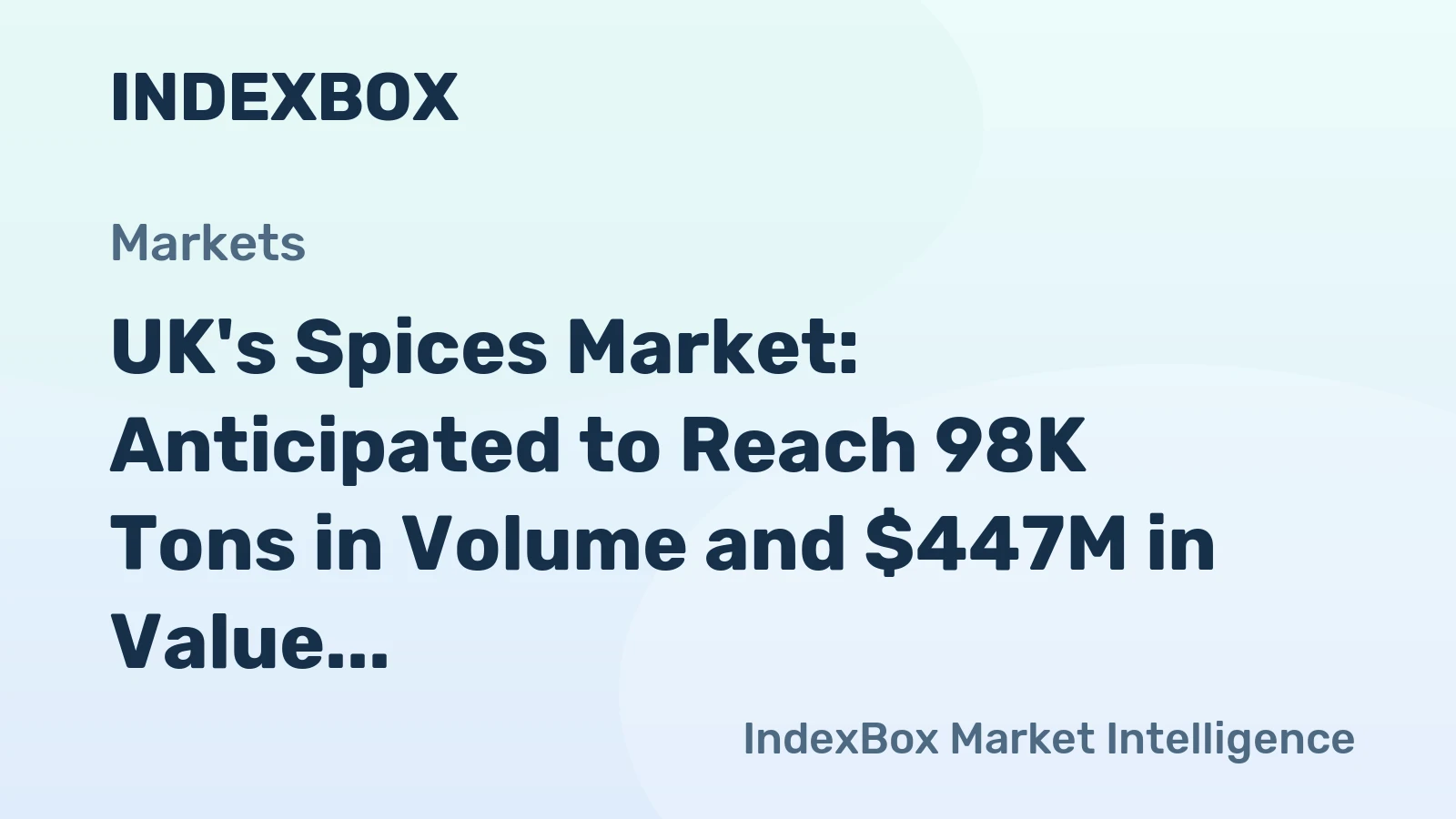 UK's Spices Market: Anticipated to Reach 98K Tons in Volume and $447M in Value by 2035