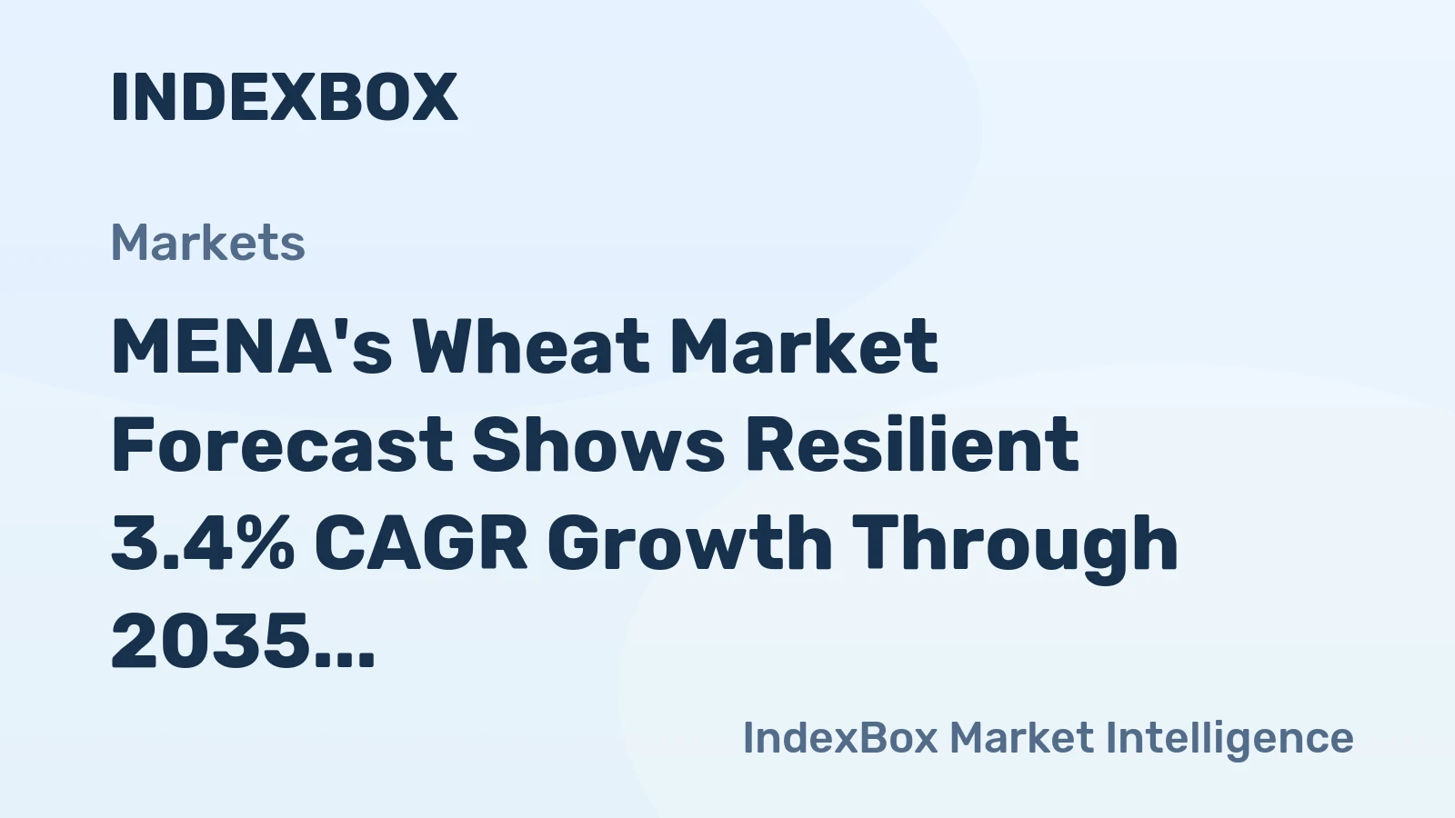 MENA's Wheat Market Forecast Shows Resilient 3.4% CAGR Growth Through 2035