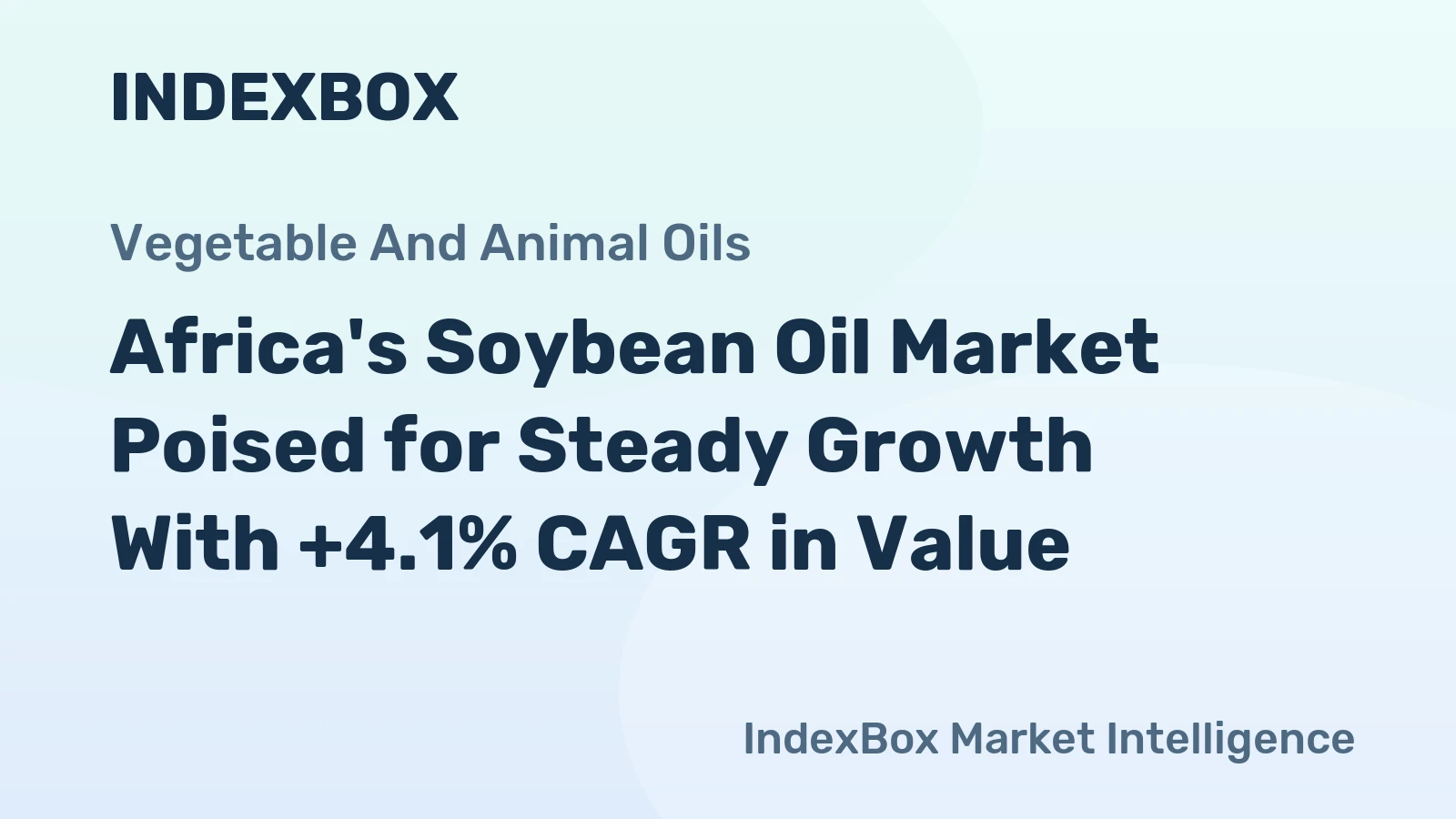 Africa's Soybean Oil Market Poised for Steady Growth With +4.1% CAGR in Value