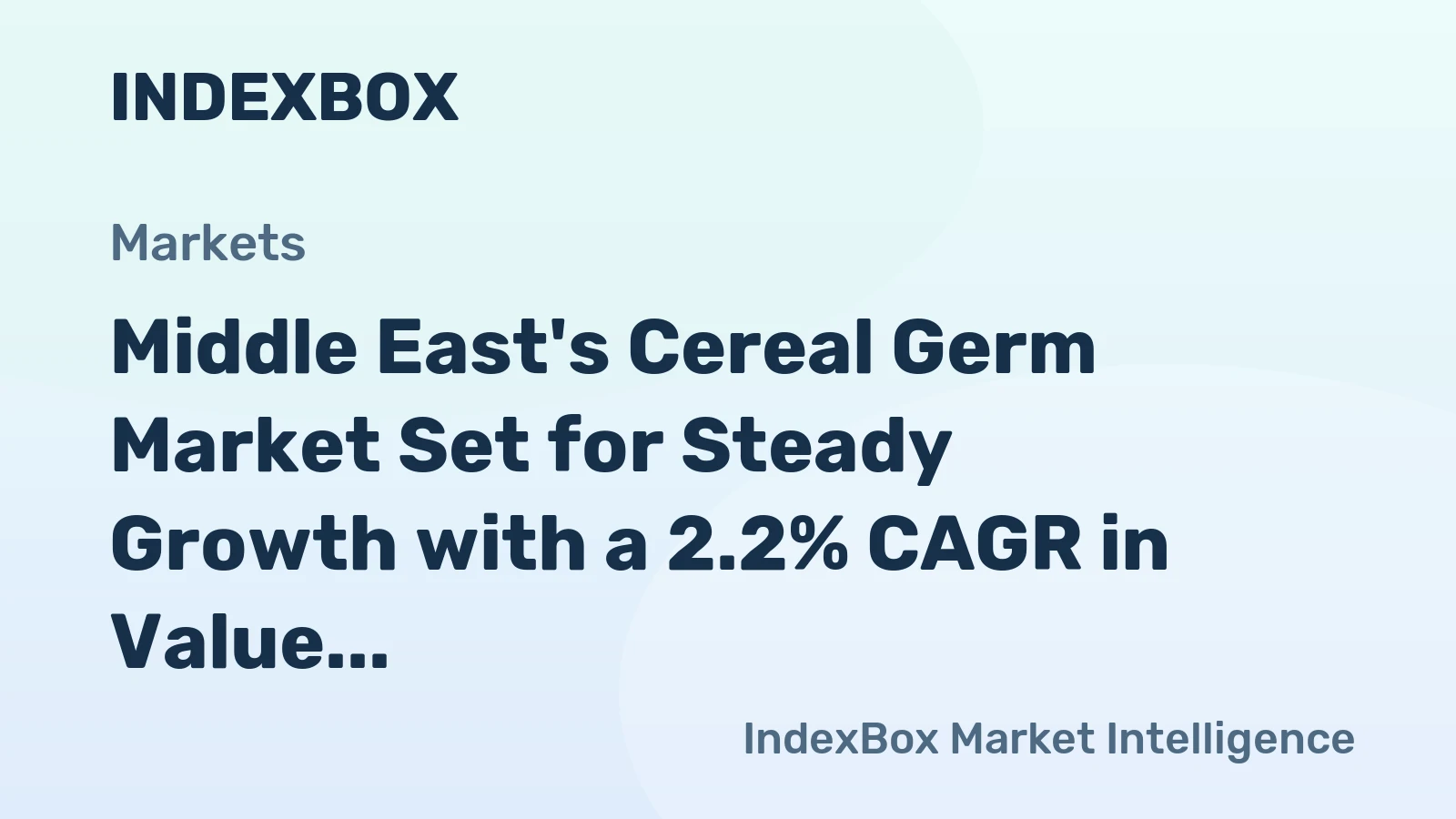 Middle East's Cereal Germ Market Set for Steady Growth with a 2.2% CAGR in Value