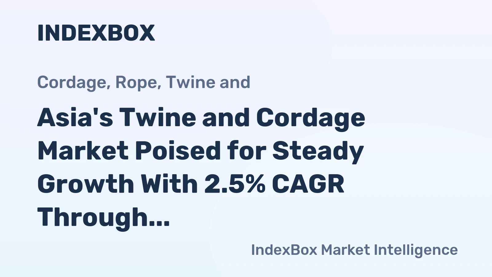 Asia's Twine and Cordage Market Poised for Steady Growth With 2.5% CAGR Through 2035