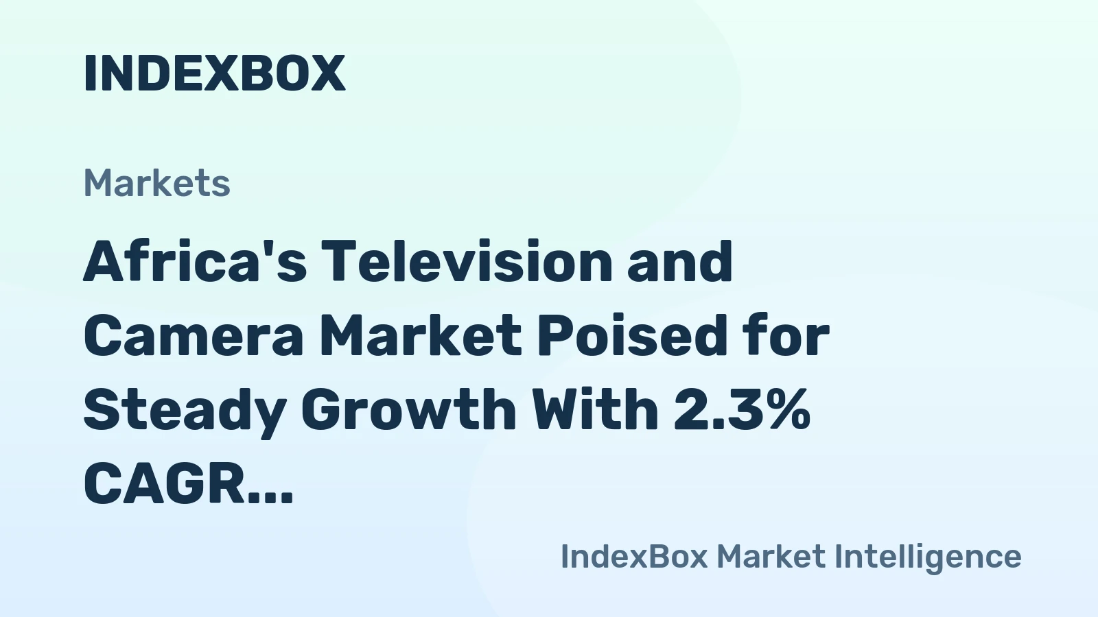 Africa's Television and Camera Market Poised for Steady Growth With 2.3% CAGR Through 2035