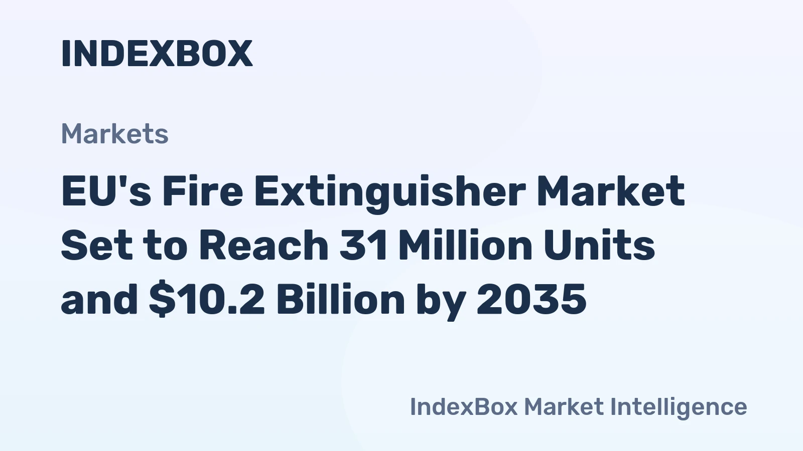 EU's Fire Extinguisher Market Set to Reach 31 Million Units and $10.2 Billion by 2035