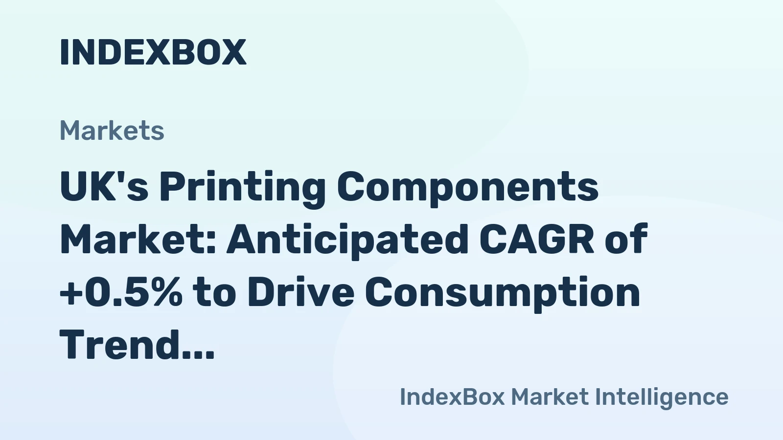 UK's Printing Components Market: Anticipated CAGR of +0.5% to Drive Consumption Trend Over Next Decade