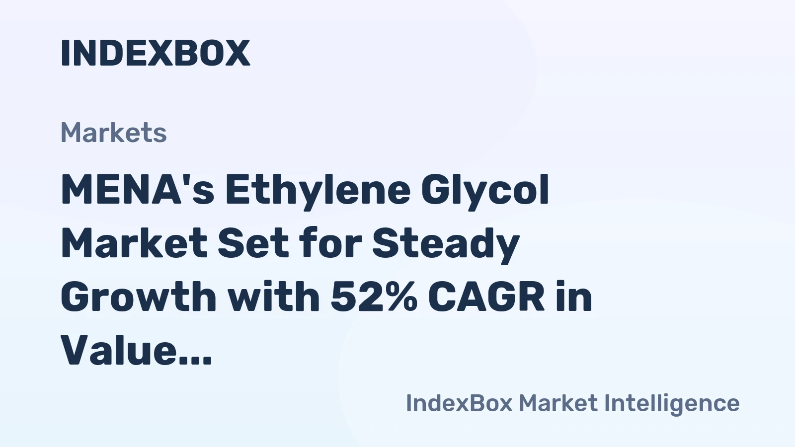 MENA's Ethylene Glycol Market Set for Steady Growth with 52% CAGR in Value Through 2035