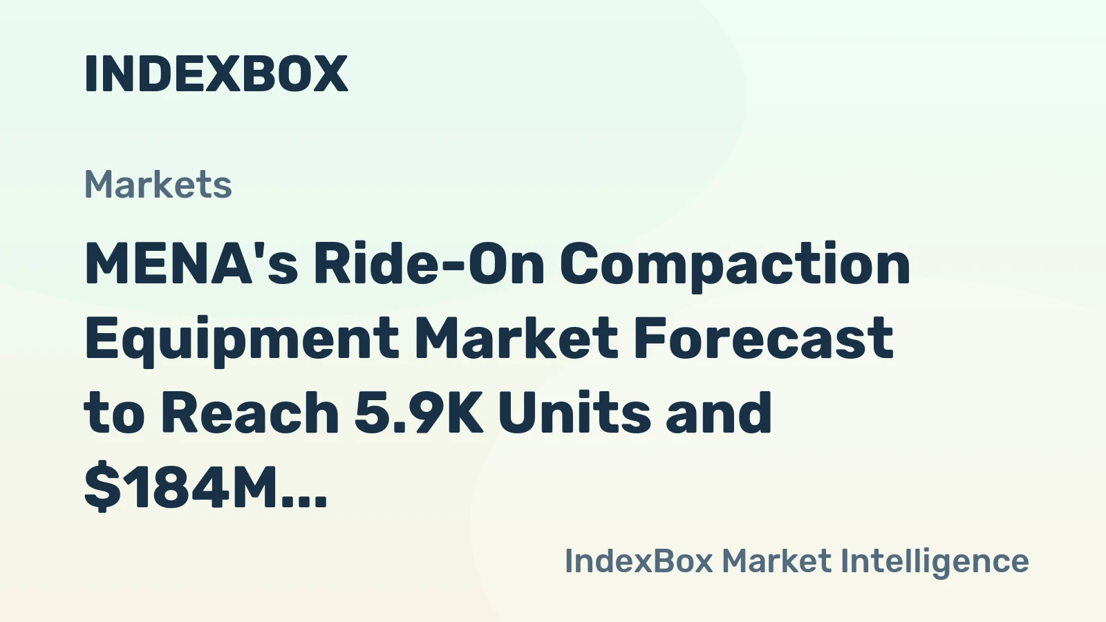 MENA's Ride-On Compaction Equipment Market Forecast to Reach 5.9K Units and $184M by 2035