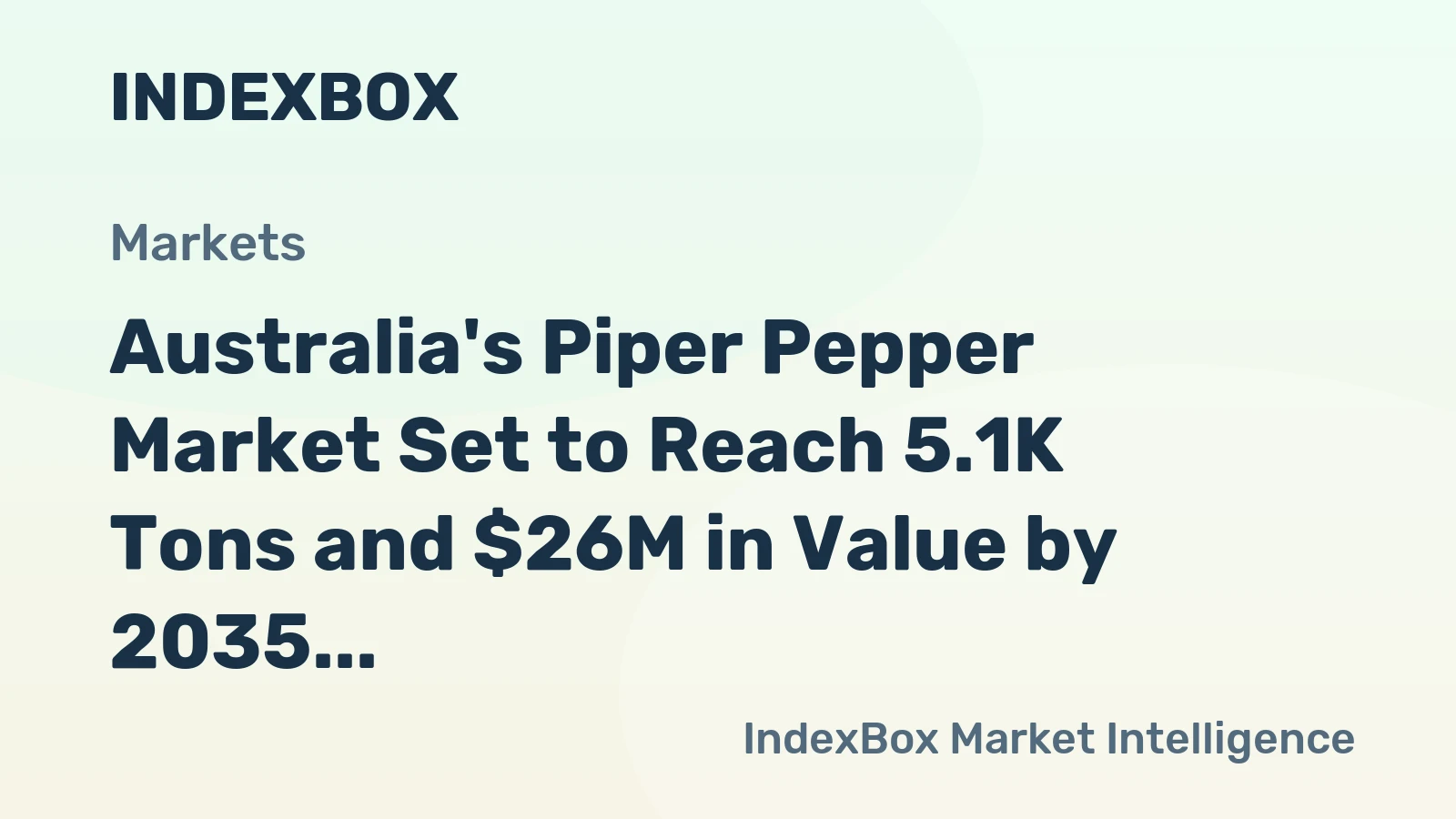 Australia's Piper Pepper Market Set to Reach 5.1K Tons and $26M in Value by 2035