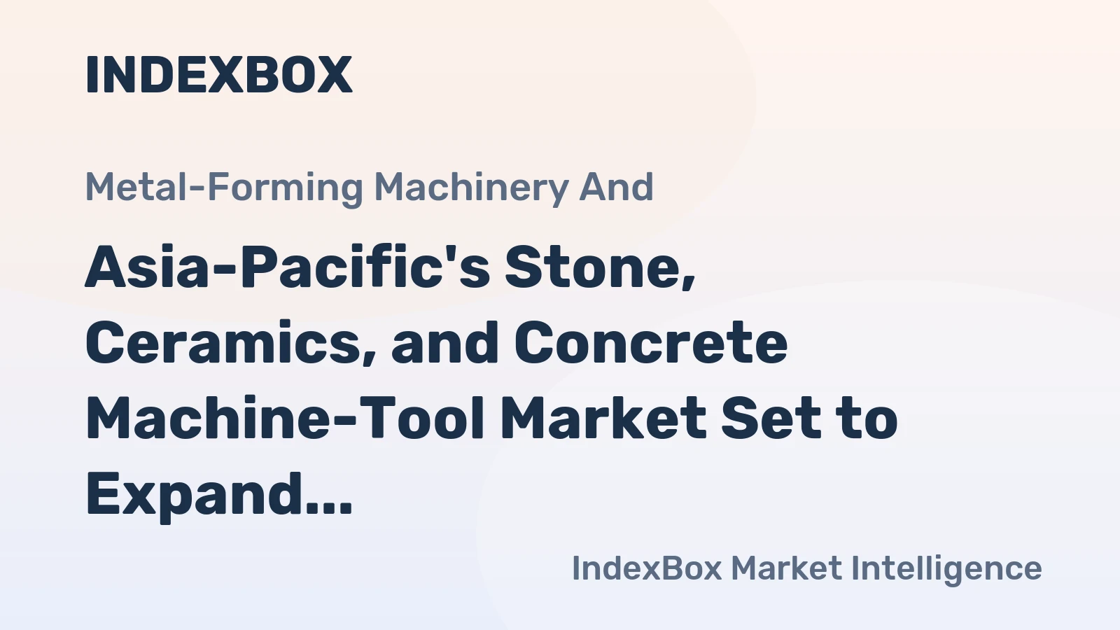 Asia-Pacific's Stone, Ceramics, and Concrete Machine-Tool Market Set to Expand at 0.4% CAGR, Reaching 3.1M Units by 2035