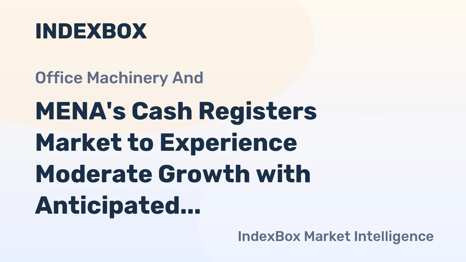 MENA's Cash Registers Market to Experience Moderate Growth with Anticipated CAGR of +1.8% by 2035