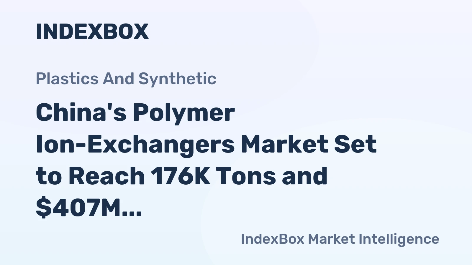 China's Polymer Ion-Exchangers Market Set to Reach 176K Tons and $407M by 2035